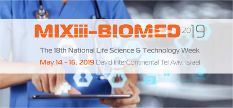 MIXiii BIOMED Israel 2019 - 18th National Life Sciences & Technology ...